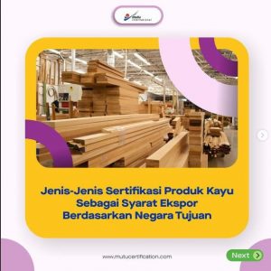 Jenis-Jenis Sertifikasi Produk Kayu Sebagai Syarat Ekspor Berdasarkan ...